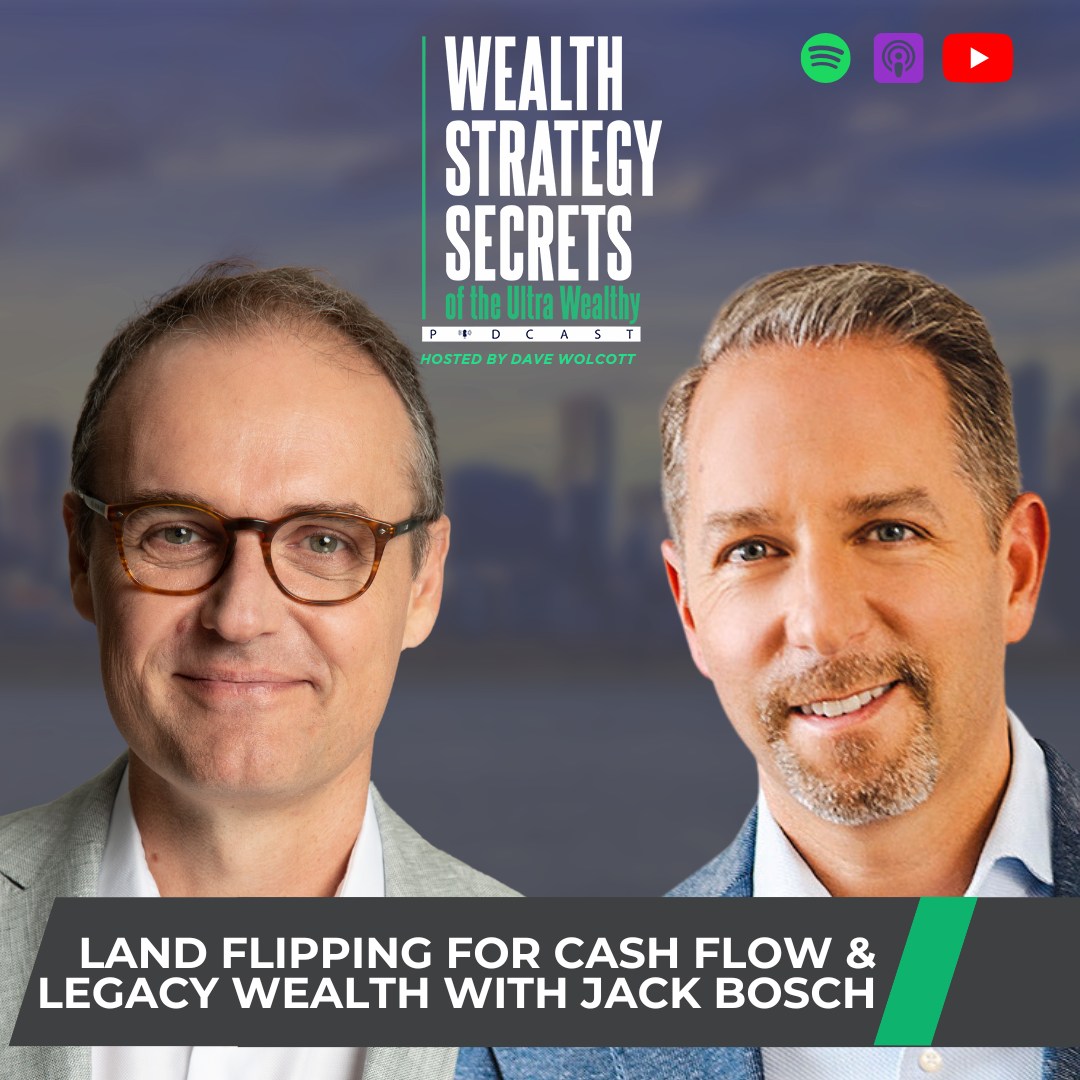 Land Flipping for Cash Flow & Legacy Wealth with Jack Bosch - Pantheon ...